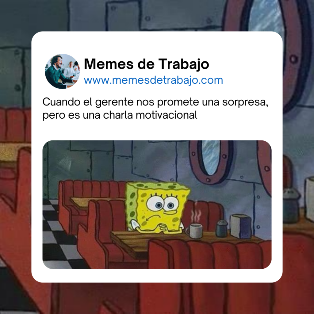 Cuando el gerente nos promete una sorpresa, pero es una charla ...